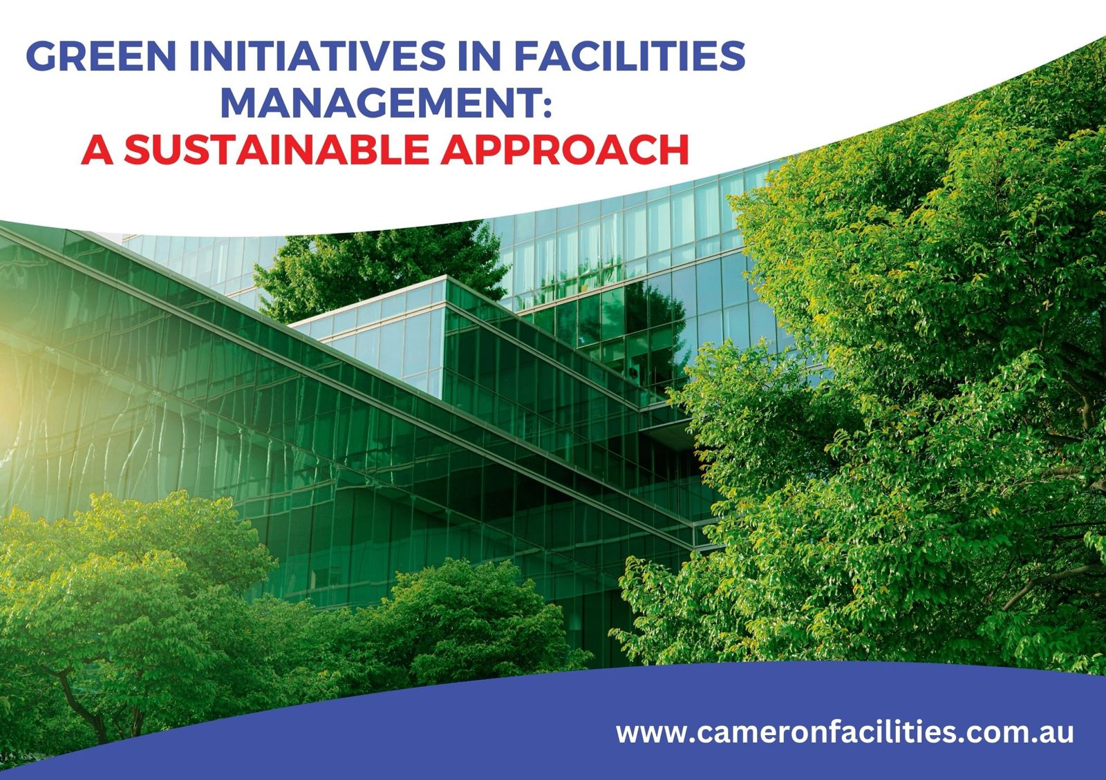 The Power of Sustainable Practices in Facilities Management - Cameron ...